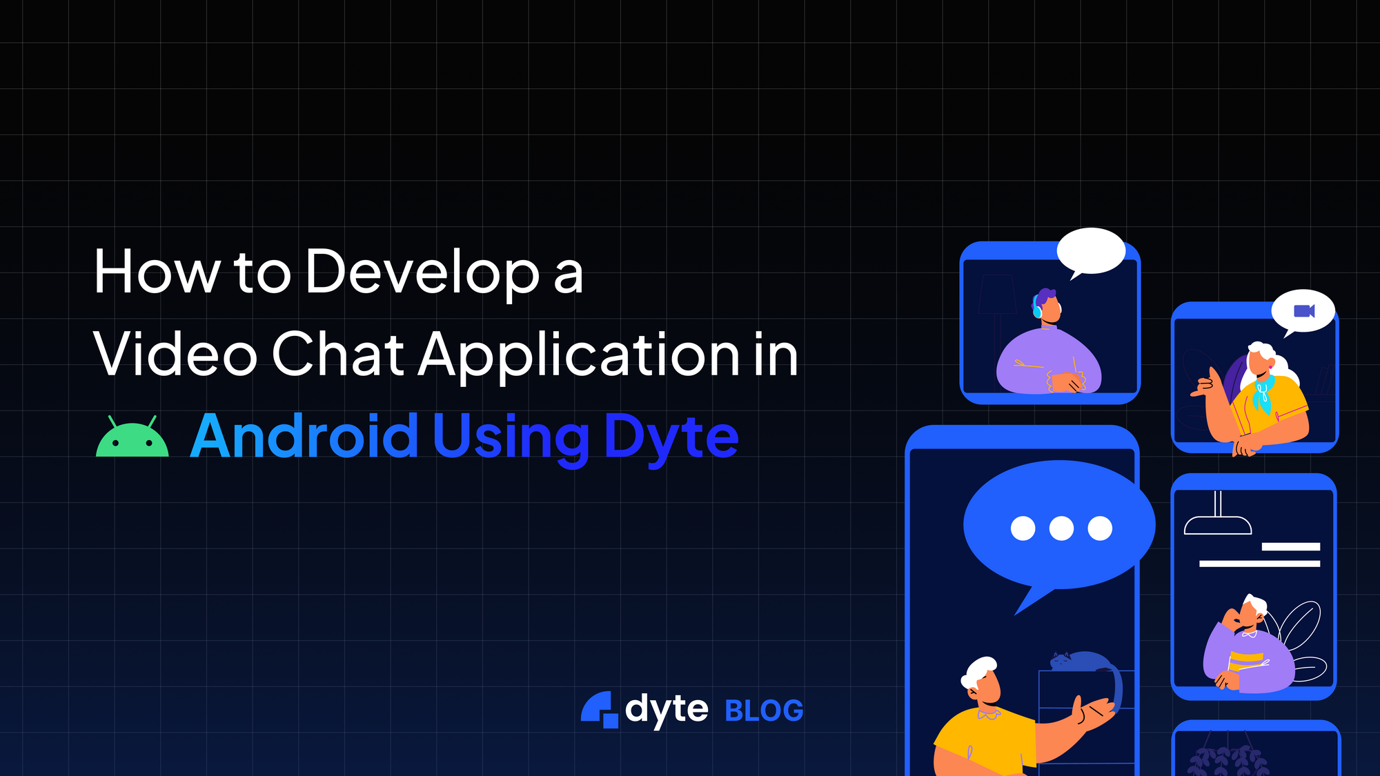 How to Develop a Video Chat Application in Android Using Dyte