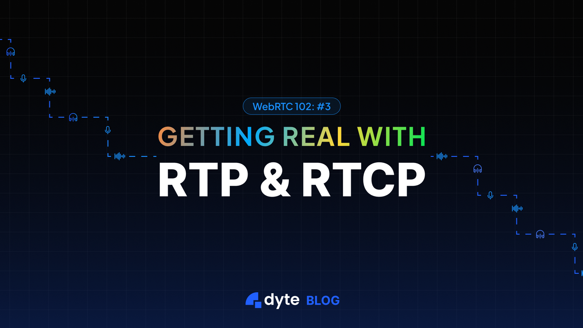 Getting Real with RTP and RTCP