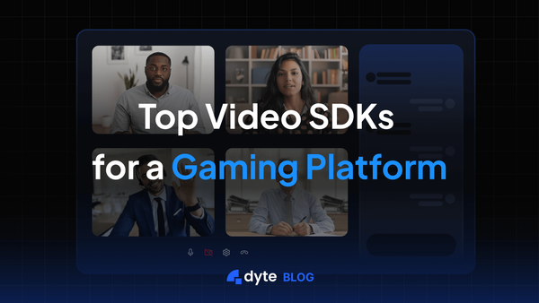 Top 5 Video SDKs for Gaming Platform Top 5 Video SDKs for Gaming Platform